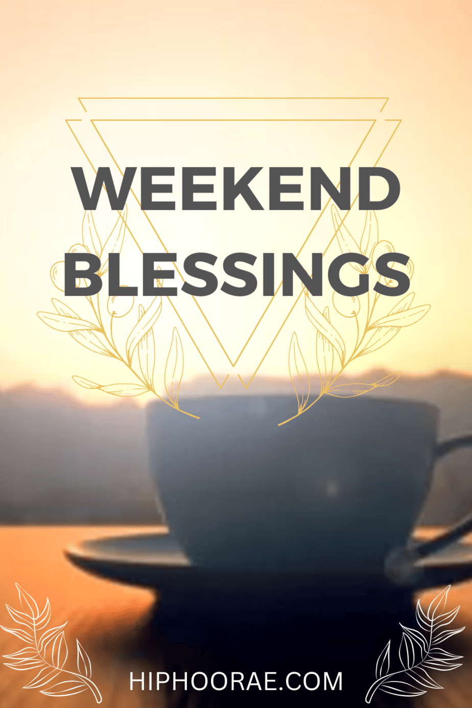 Weekend Blessings